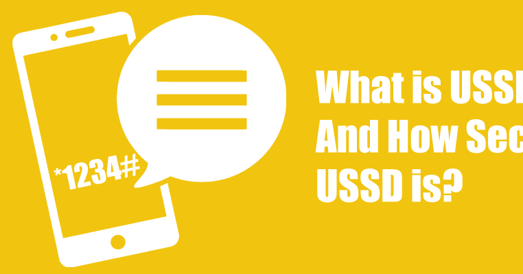 What is USSD? And How Secure USSD is?