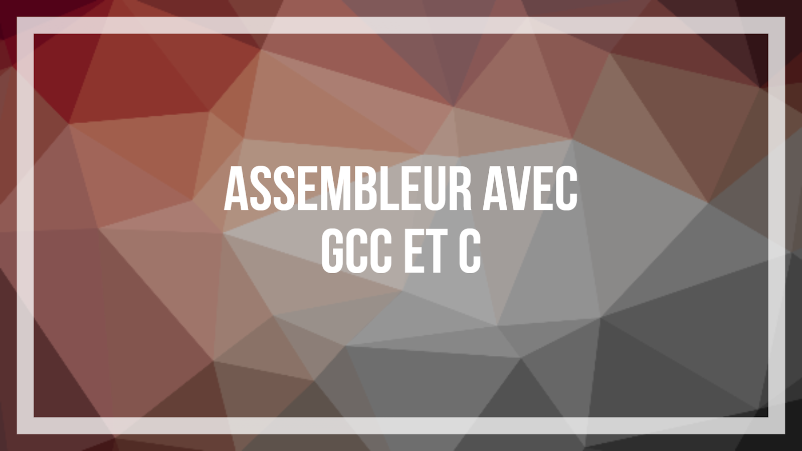 Assembleur (ASM) avec C et GCC (Gnu Compiler Collection)