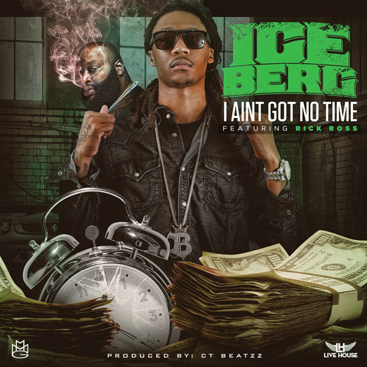 Ice Berg Ft. Rick Ross - I Aint Got No Time