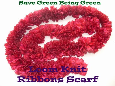 Save Green Being Green: Loom Knit Ribbons Scarf