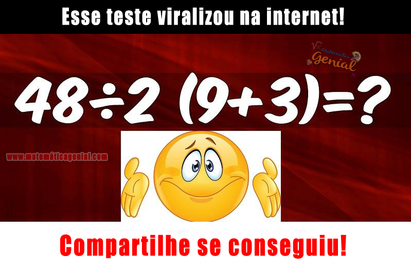48 2 9 3 Esse Teste Viralizou Na Internet Matem tica Genial 48 2 9 3 Esse Teste Viralizou Na Internet Matem tica Genial
