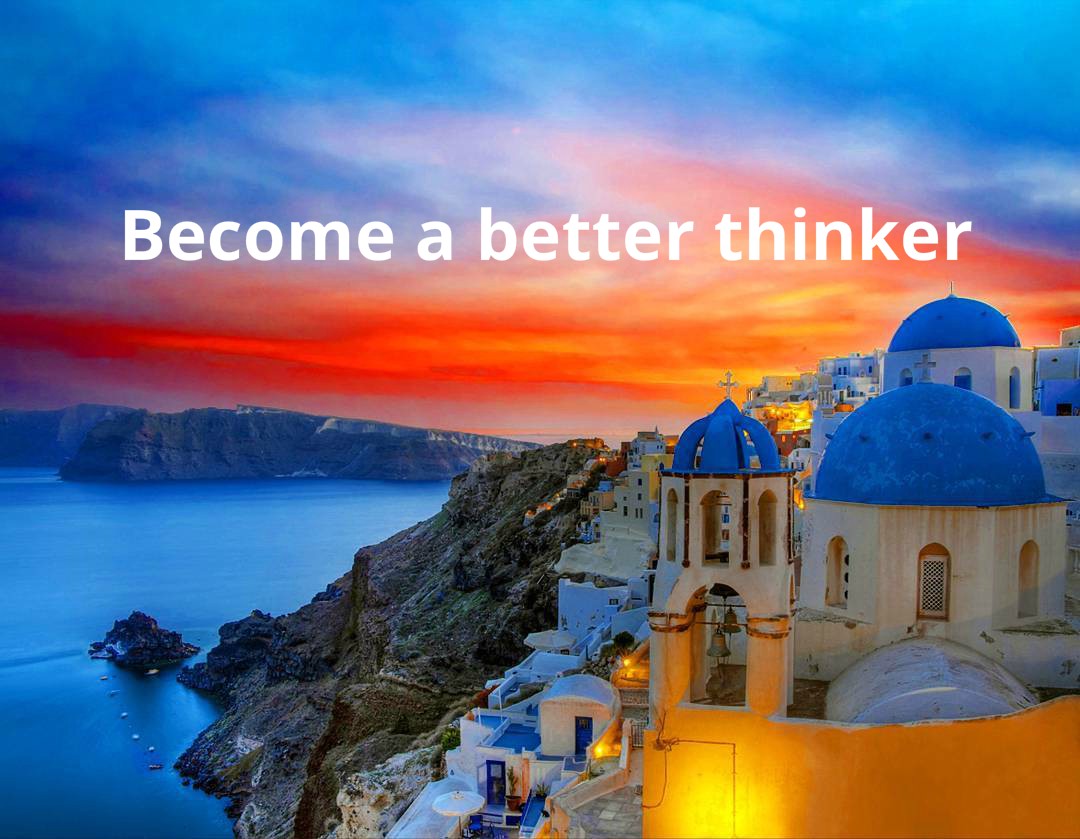 6 Powerful ways of becoming a better thinker | See - Gospelcity Blog