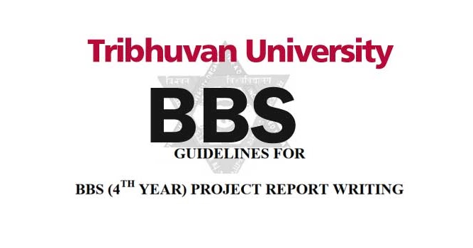 Tribhuvan University Guidelines for BBS 4th Year Project Report Writing