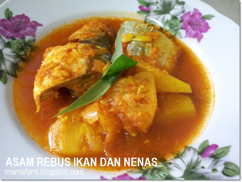 MamaFaMi's Spice n Splendour: Asam Rebus Ikan Selar dan Nenas