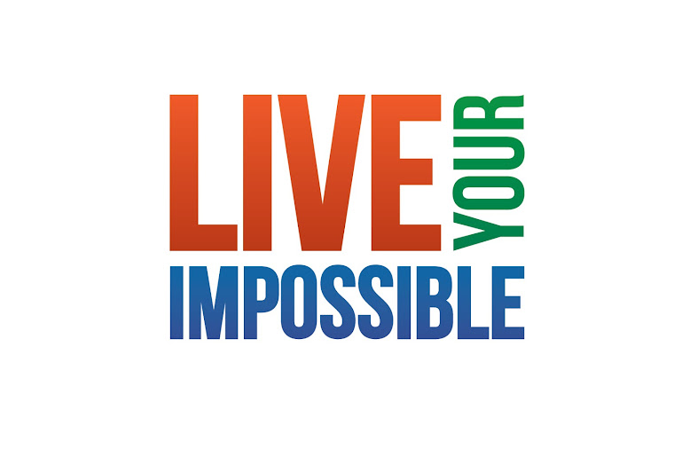 LIVE YOUR IMPOSSIBLE