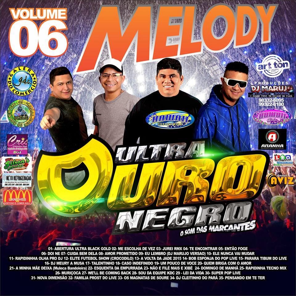 CD MELODY ULTRA OURO NEGRO VOL.06 (FAIXA UNICA) | BaixarMelody 2023 ...