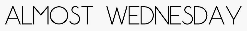 almost wednesday