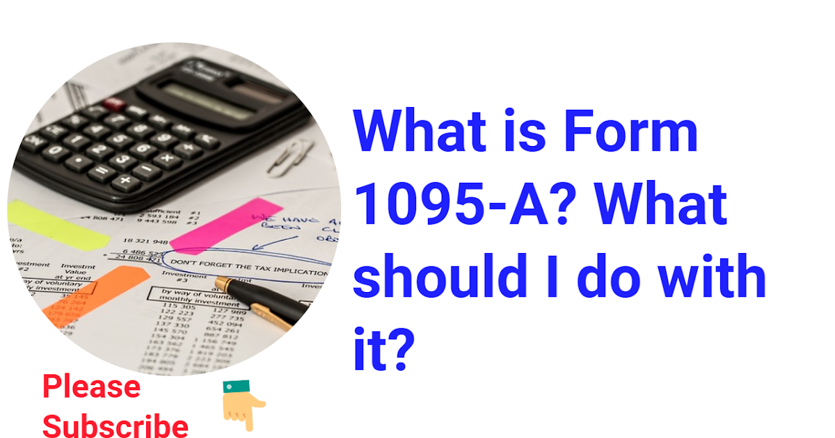 What is form 1095-A and why I am getting it?