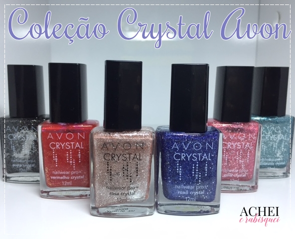 COLEÇÃO ESMALTES CRYSTAL AVON ~ Achei e rabisquei