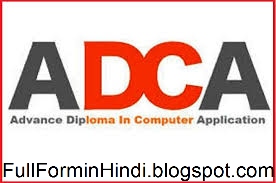 ADCA Ka Full From Kya Hota Hai ADCA Ka Full Form ADCA Full Form In Computer