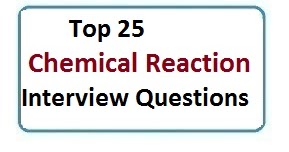 25 [Latest] Chemical Reaction Interview Questions And Answers PDF ...