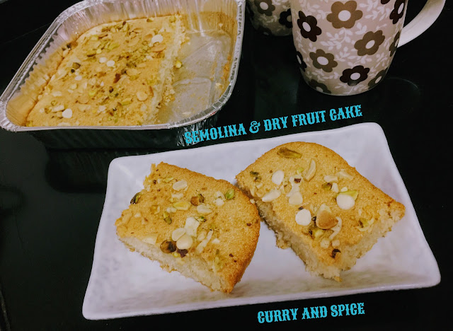 CURRY AND SPICE: SEMOLINA & DRY FRUIT CAKE
