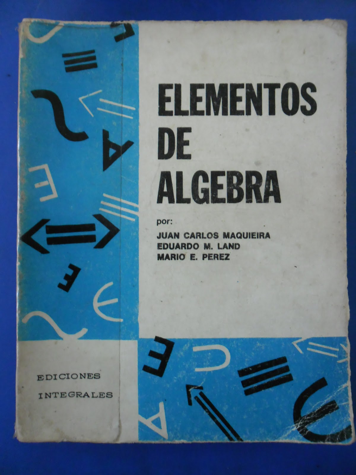 LA PLUMA LIBROS: ELEMENTOS DE ALGEBRA - MAQUIEIRA / LAND / PEREZ