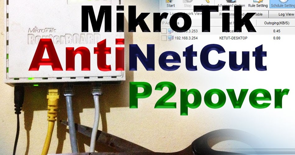 Smart and Powerful Way to Block Netcut Software on Mikrotik ...