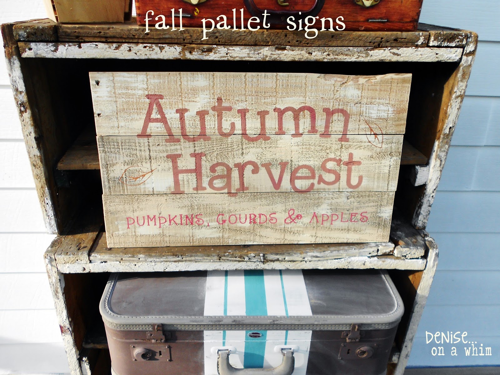 denise...on a whim: A Harvest of Pallet Signs