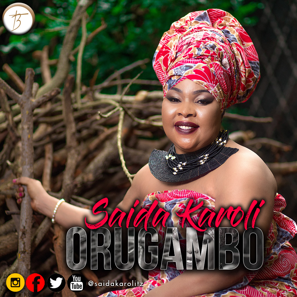 AUDIO | Saida Kaloli - Orugambo | Download - CHIMBUKO BLOG