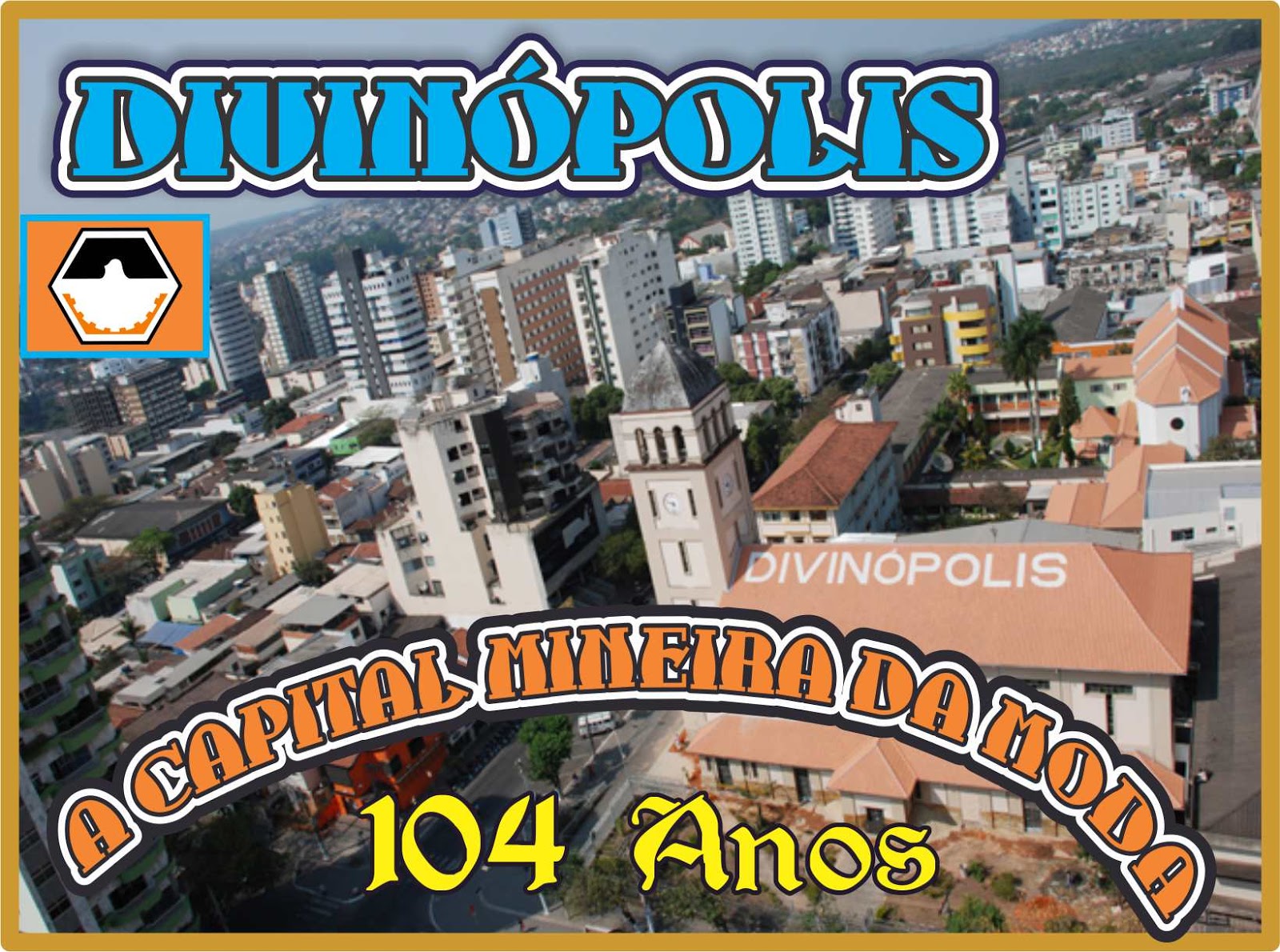 Divinópolis 111 Anos de Emancipação Politico Administrativa