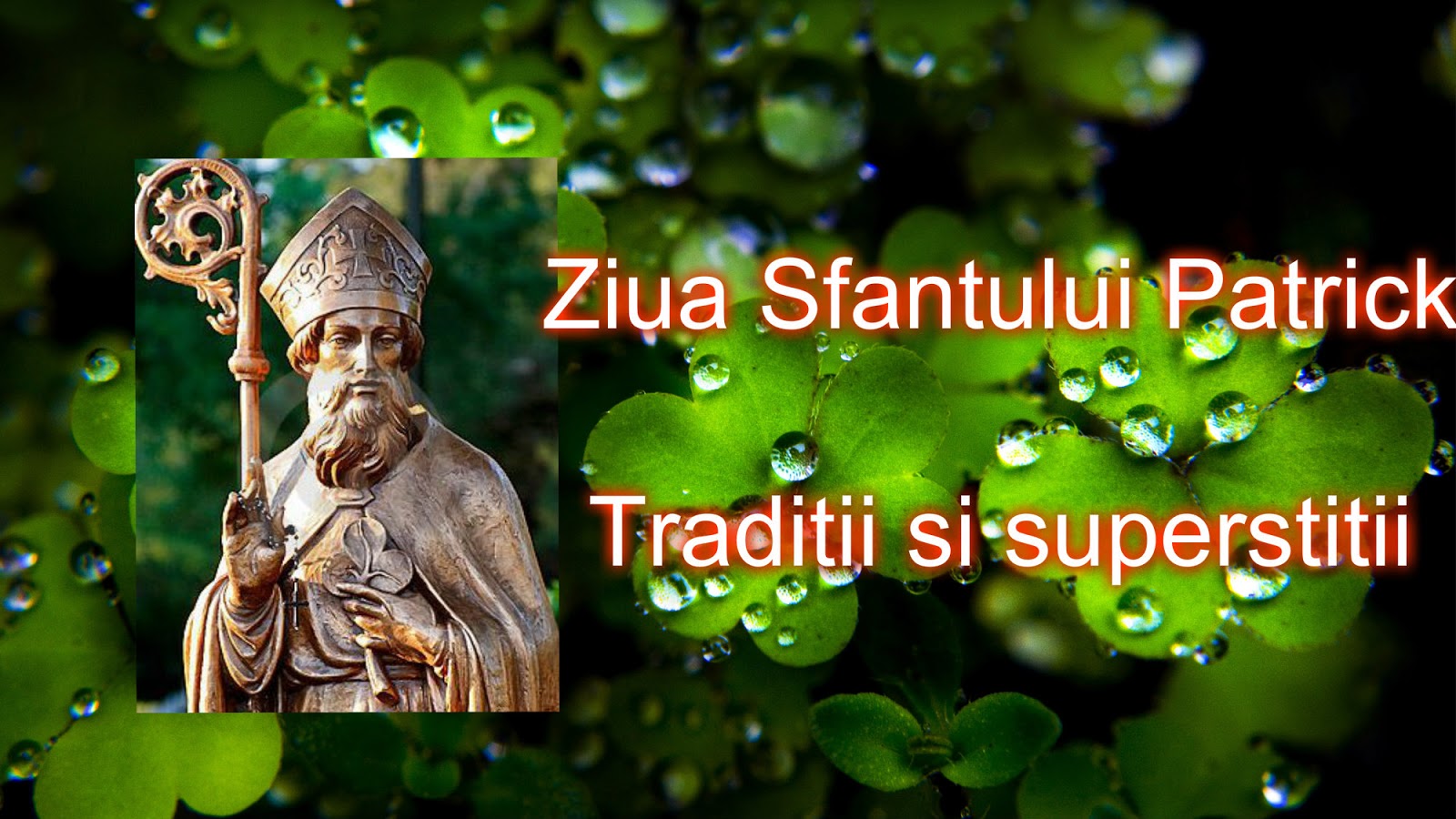 Ziua Sfantului Patrick – Traditii si superstitii - diane.ro