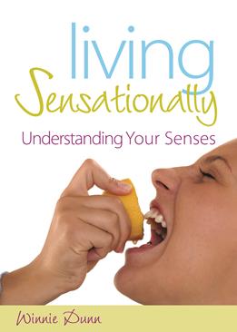 The View from Sandieland: Living Sensationally - How Understanding Our ...