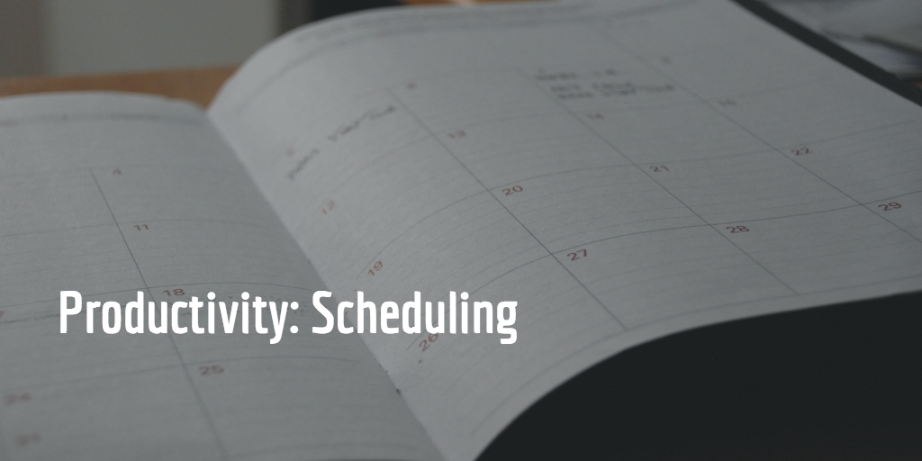 Scheduling Tips for People Who Hate Scheduling