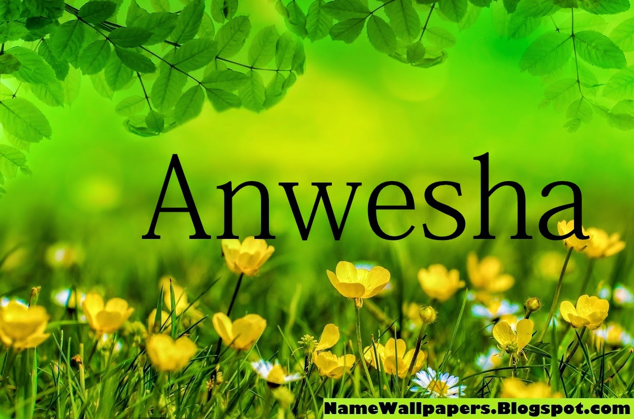 Anwesha Name Wallpapers Anwesha ~ Name Wallpaper Urdu Name Meaning Name ...