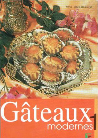 La Cuisine Algérienne: Gateaux modernes 1