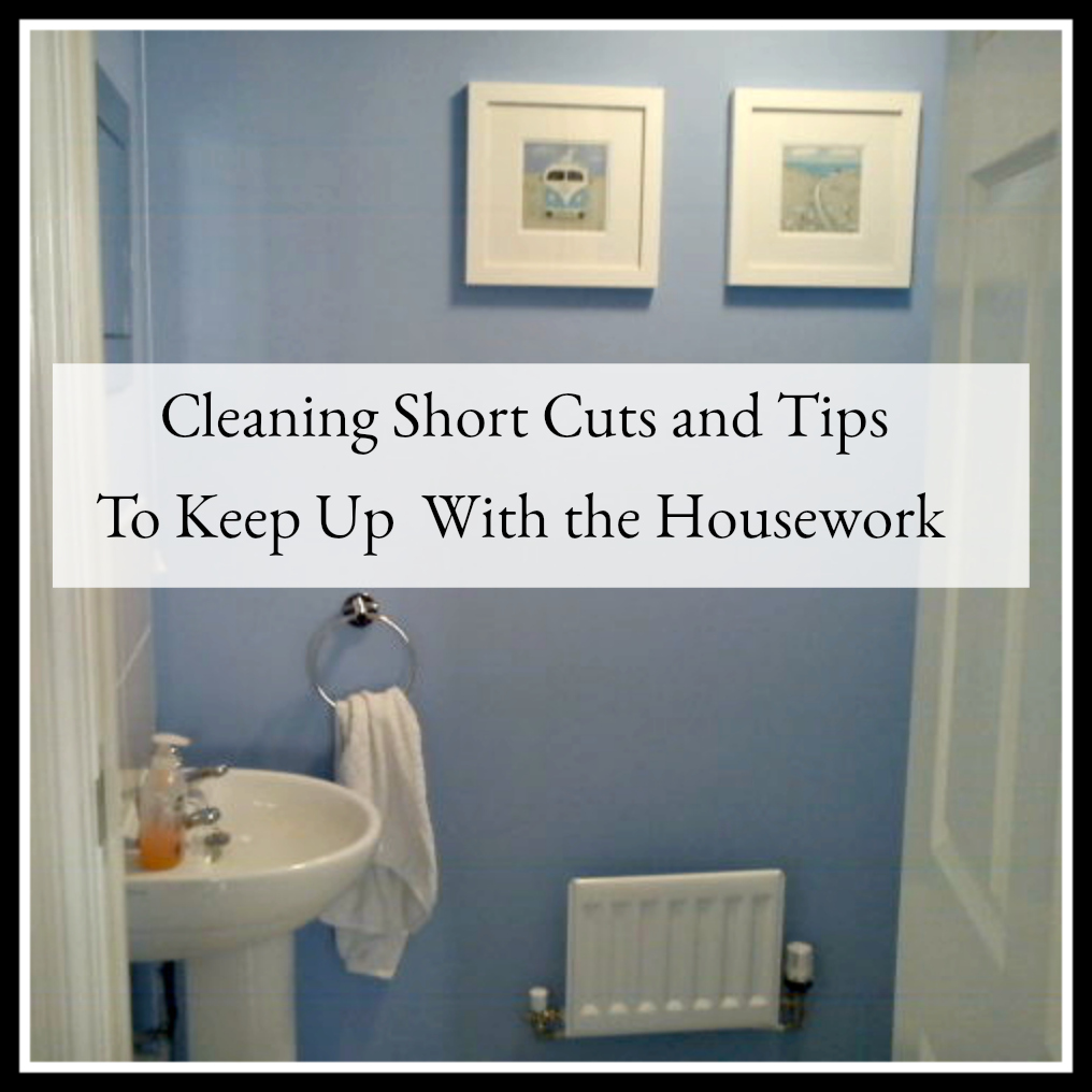 Cleaning Short Cuts and Tips to Keep Up with the Housework | The Parent ...