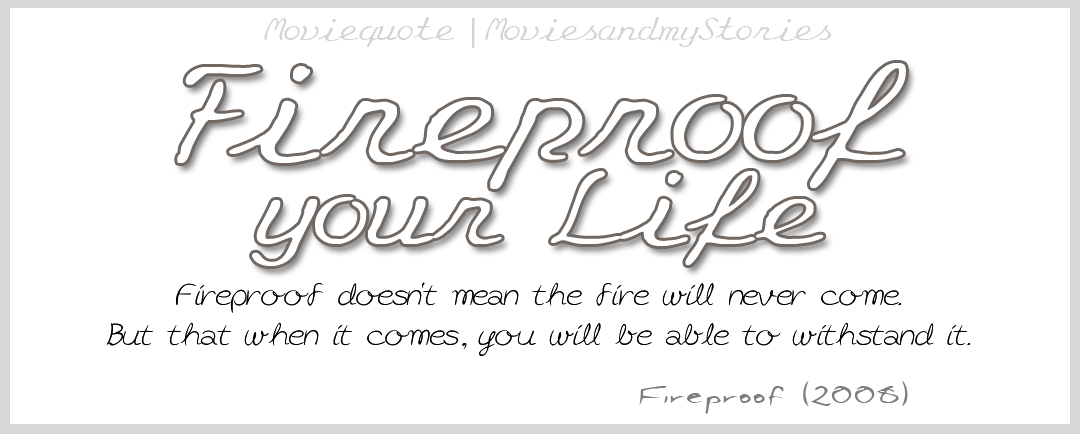 Fireproof Movie Quotes