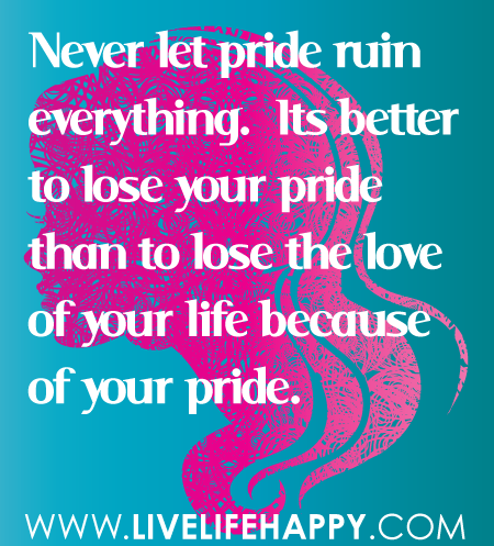 Funny Pictures Gallery: Pride quotes, pride quote, pride quotes and sayings