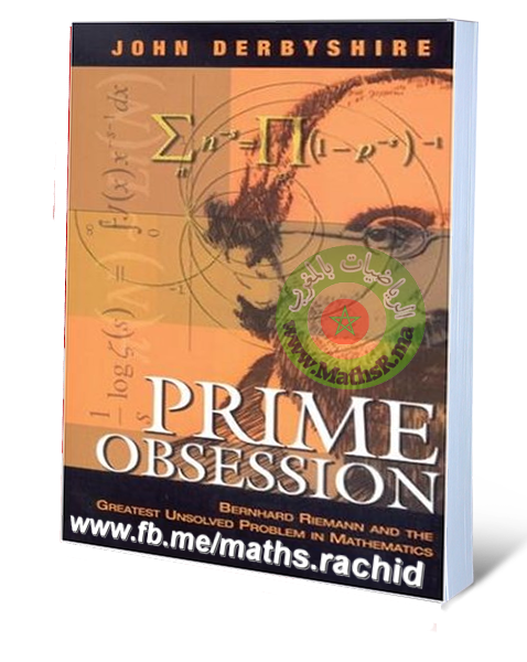 Livre Prime Obsession: Bernhard Riemann and the Greatest Unsolved ...