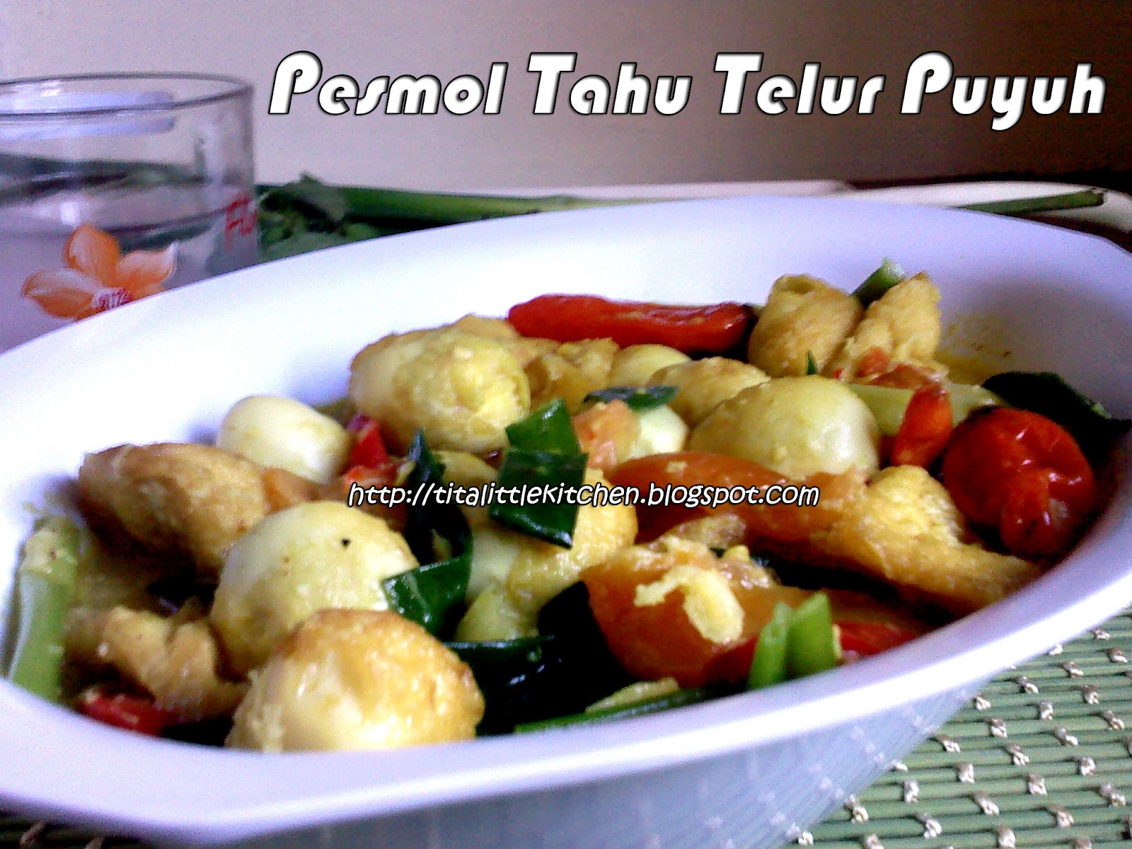Tita's Little Kitchen: Pesmol Tahu Telur Puyuh