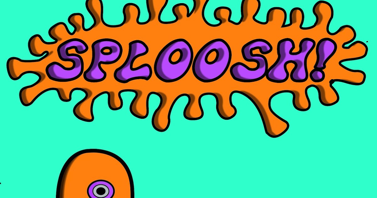 Romper Esquemas: SPLOOSH
