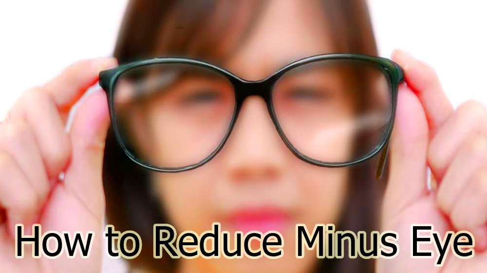 How to Reduce Minus Eye