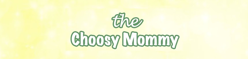 The Choosy Mommy