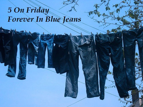 Durward Discussion: 5 On Friday - Forever In Blue Jeans