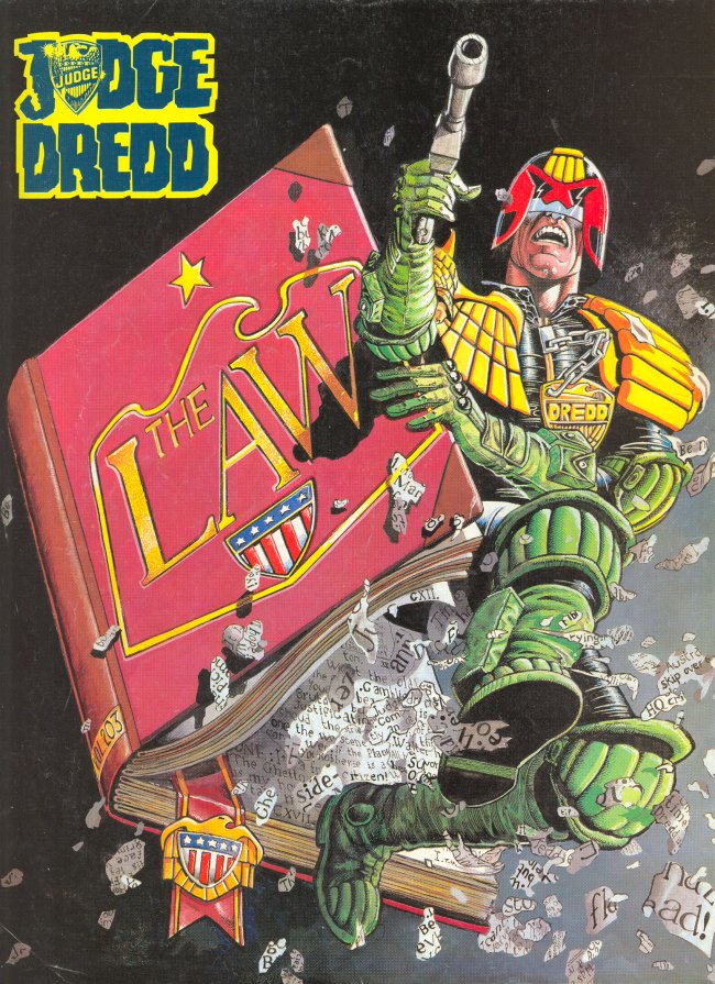 Drokk !!! It's Judge Dredd !!!: He is The Law