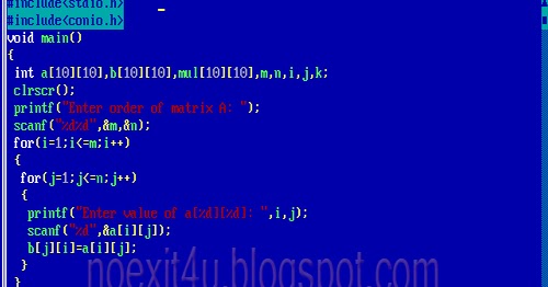 C PROGRAM: TO MULTIPLY A MATRIX WITH ITS TRANSPOSE ~ noexit4u.com