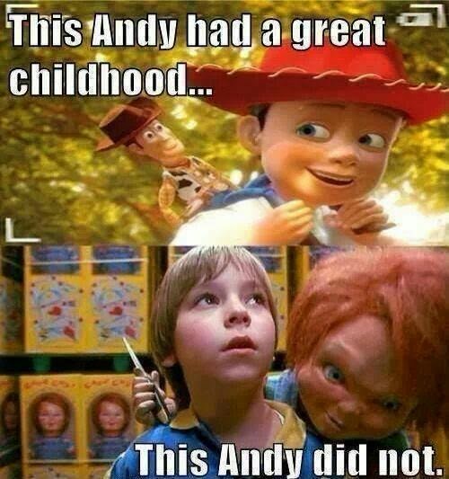 This andy had a great childhood, this andy did not