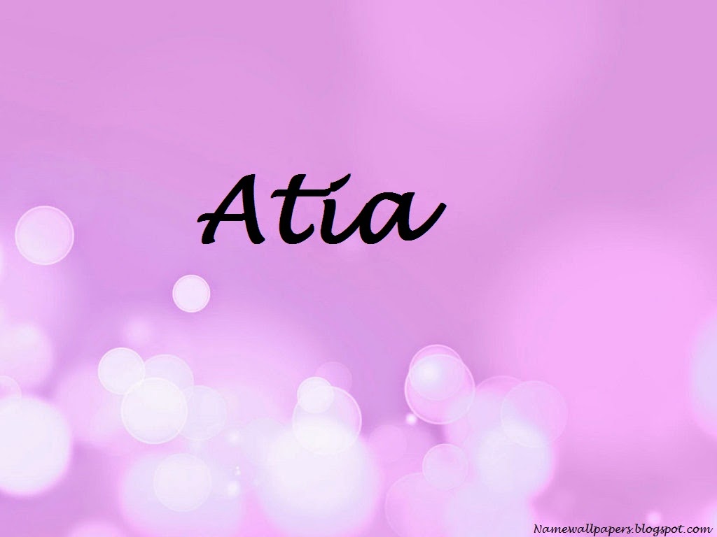 Atia Name Wallpapers Atia ~ Name Wallpaper Urdu Name Meaning Name ...