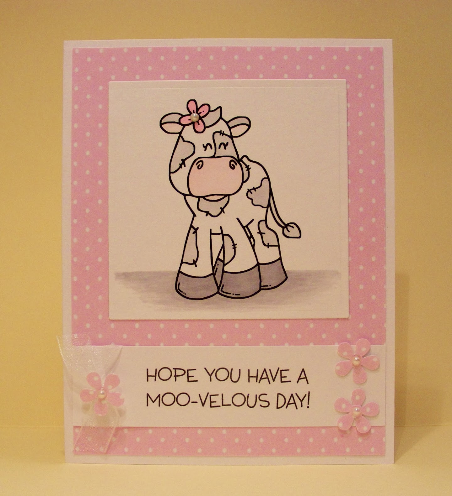 Dee's Cards : Hope you have a MOO-velous day!