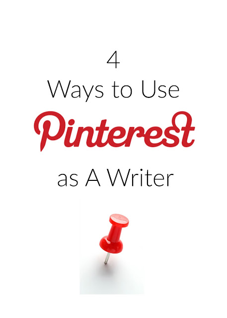 4 Ways to Use Pinterest as A Writer