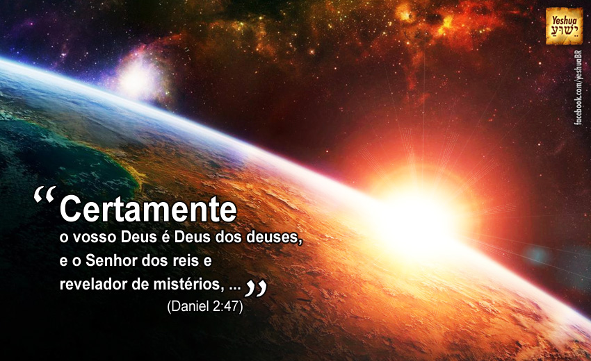 Yeshua: Certamente o vosso Deus é Deus dos deuses