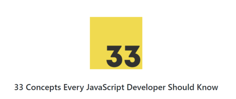 33 Concepts Every JavaScript Developer Should Know