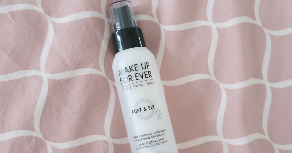 Make Up For Ever Mist And Fix O2 Makeup Setting Spray: For all day ...