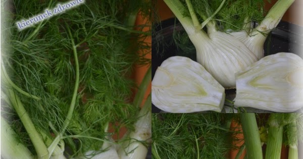 kierunek zdrowie: Pieczony Fenkuł - Koper włoski - Fennel