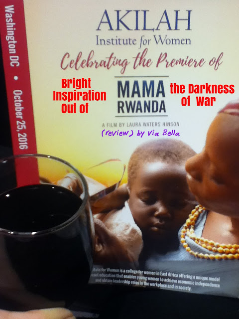 Via Bella: Mama Rwanda: Bright Inspiration Out of the Darkness of War