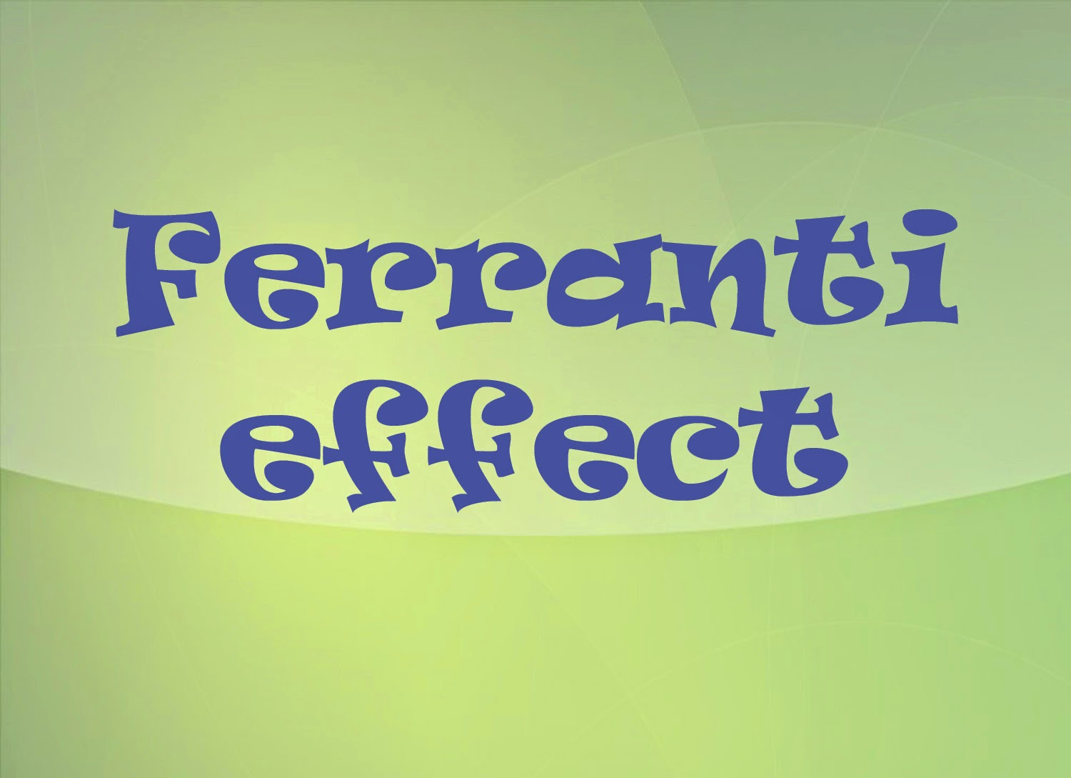 Ferranti Effect Electrical Engineering Gate