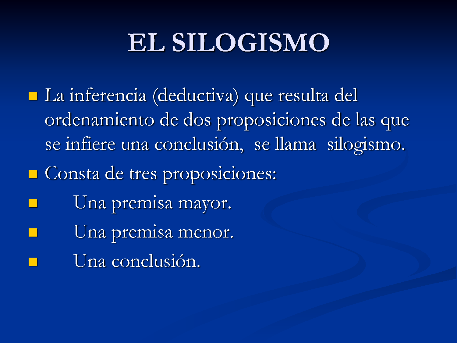 PRINCIPIOS SUPREMOS DE LA LOGICA.: SILOGISMO.