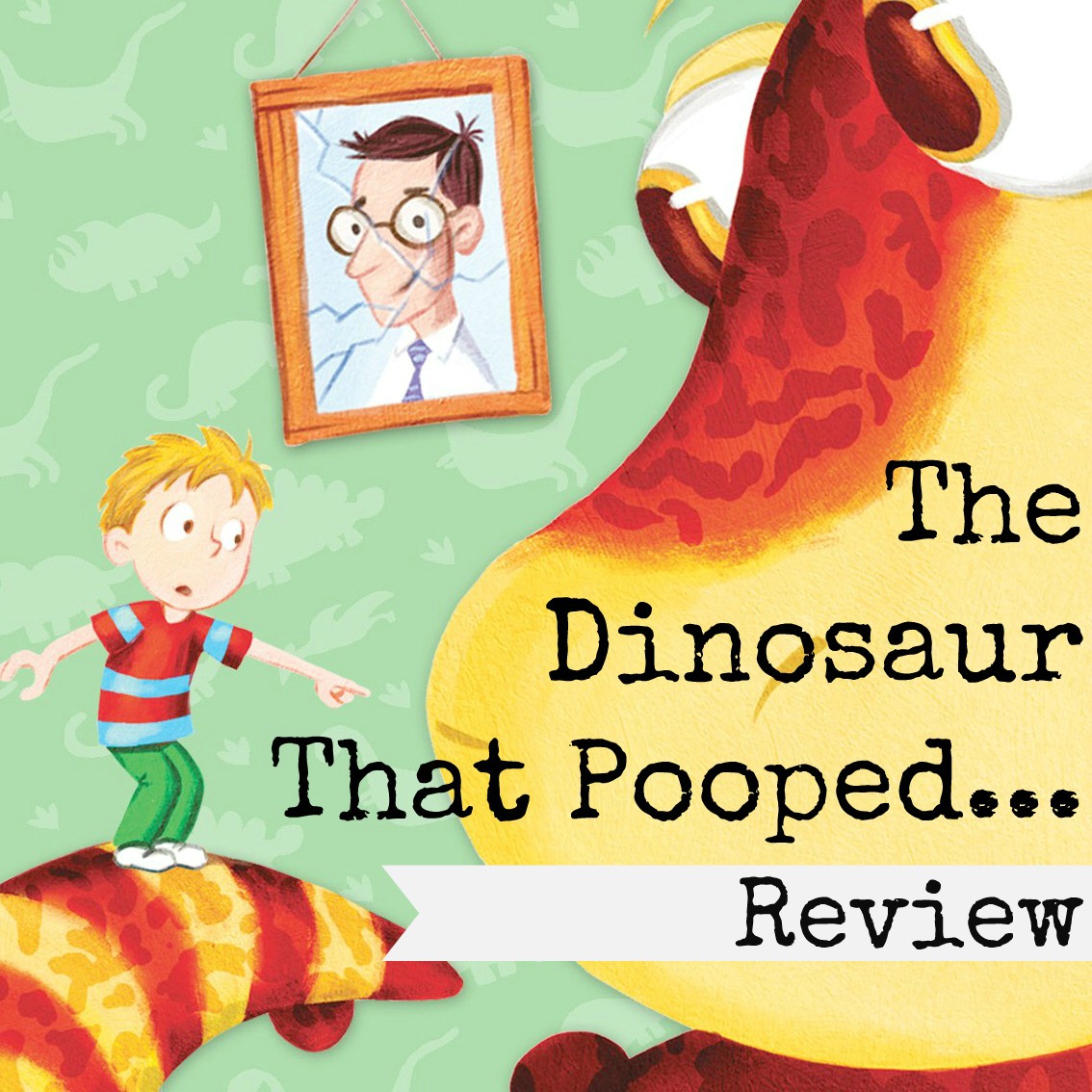 Wafflemama.: The Dinosaur That Pooped A Rainbow/Daddy! >> Review