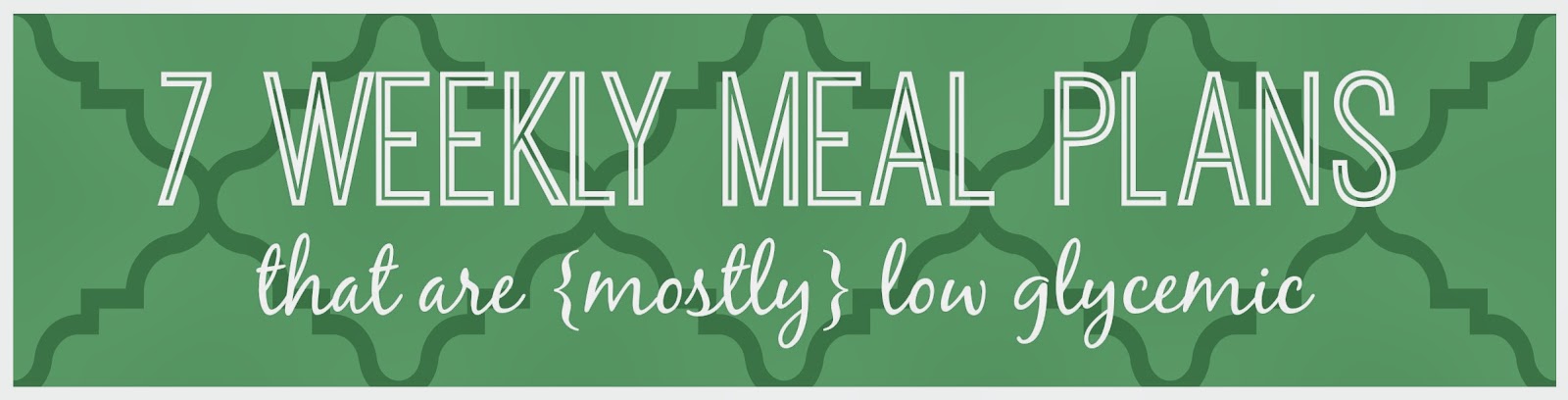 Weekly Meal Plan Ideas {All Nerdy & Mostly Low Glycemic}